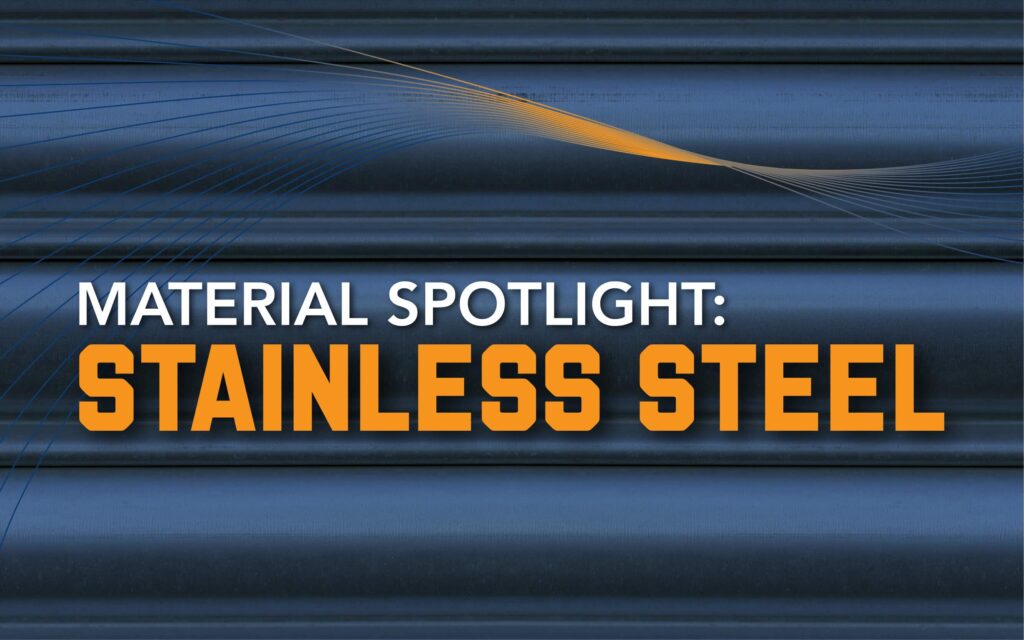 Material Spotlight: Stainless Steel - Ideal Products